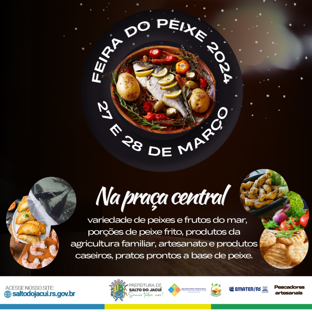 Feira do Peixe 2024 – Prefeitura de Salto do Jacuí – RS